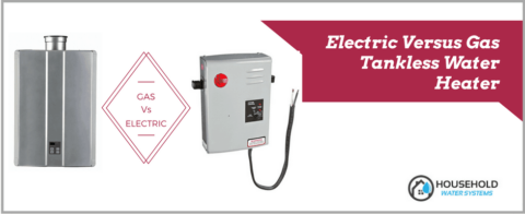 Electric VS Gas Tankless Water Heater
